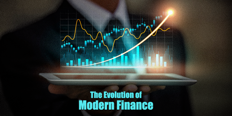 The Evolution of Modern Finance