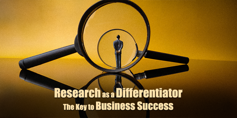 Research as a Differentiator: The Key to Business Success