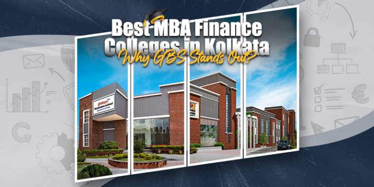 Best MBA Finance Colleges in Kolkata: Why GBS Stands Out